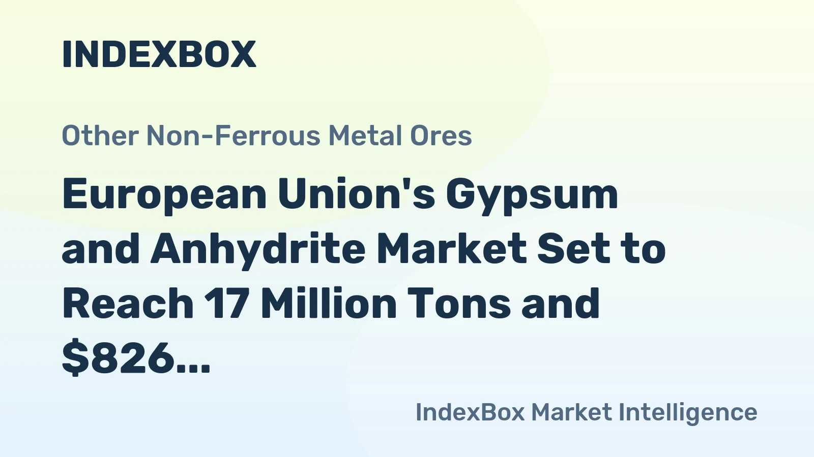 European Union's Gypsum and Anhydrite Market Set to Reach 17 Million Tons and $826 Million by 2035