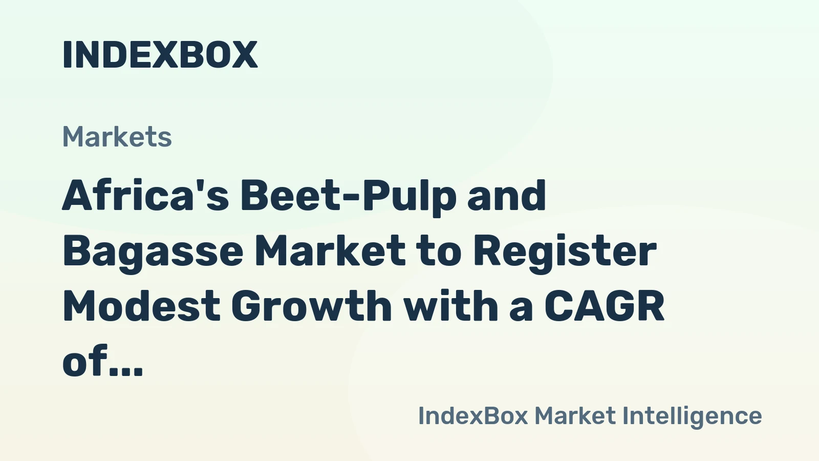 Africa's Beet-Pulp and Bagasse Market to Register Modest Growth with a CAGR of +1.5% over the Next Decade