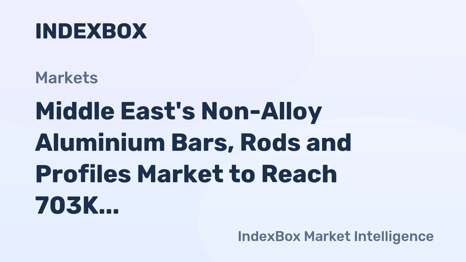 Middle East's Non-Alloy Aluminium Bars, Rods and Profiles Market to Reach 703K Tons and $4B by 2035