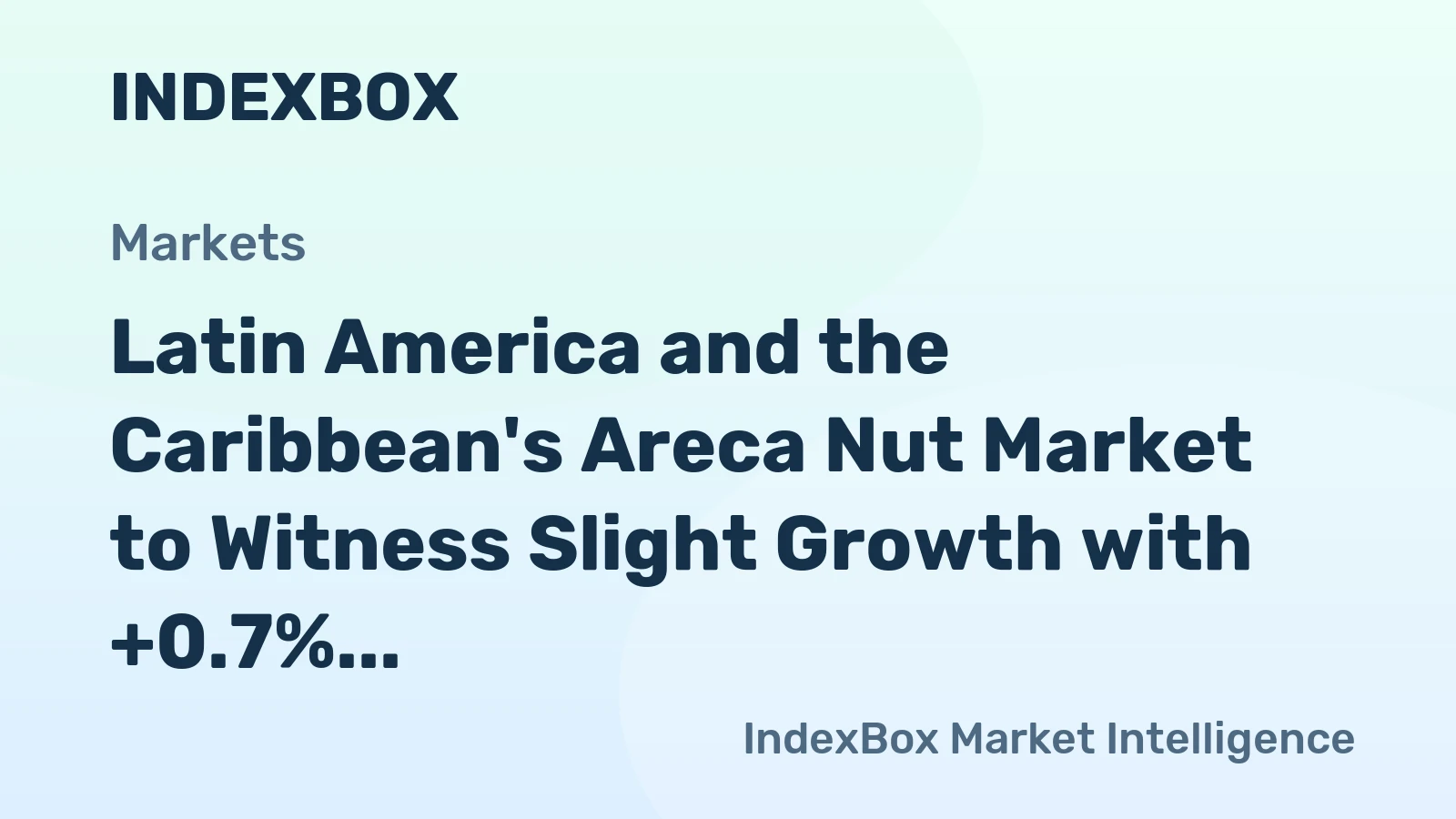 Latin America and the Caribbean's Areca Nut Market to Witness Slight Growth with +0.7% CAGR