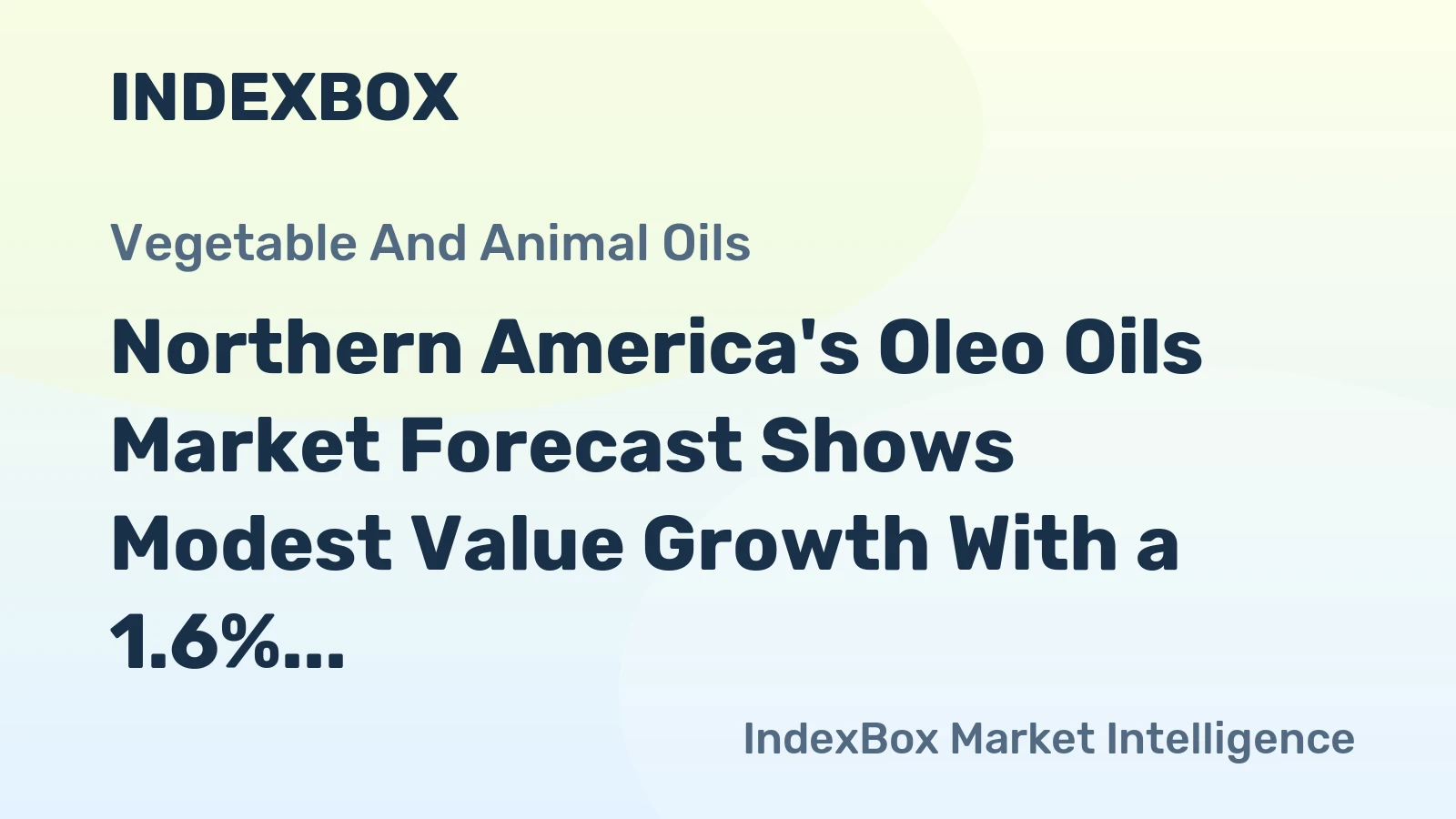 Northern America's Oleo Oils Market Forecast Shows Modest Value Growth With a 1.6% CAGR Through 2035