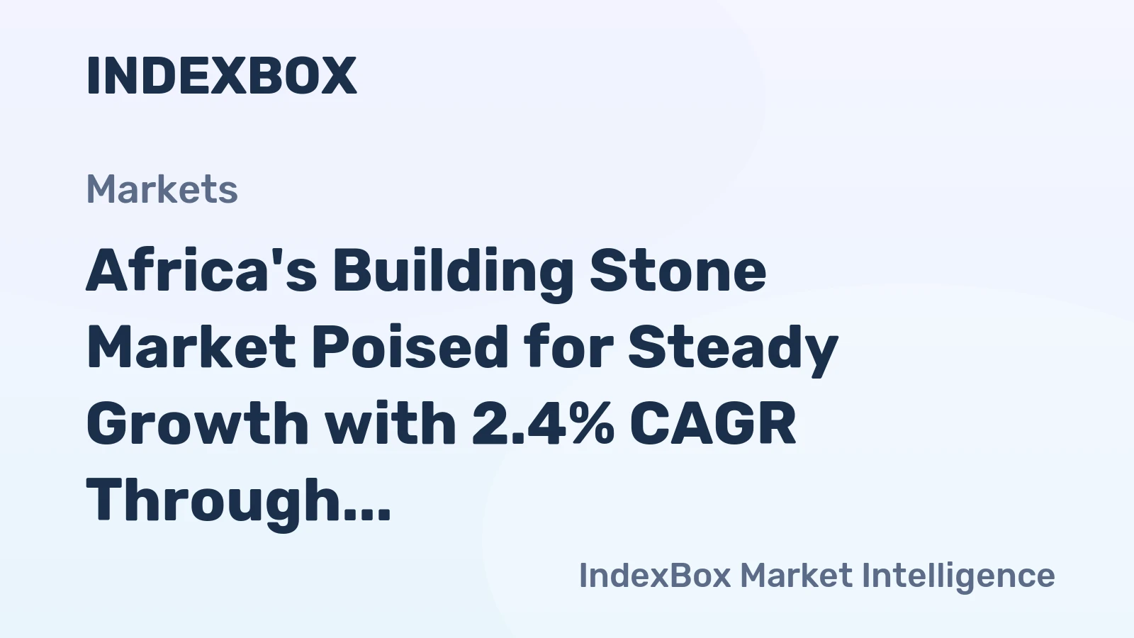 Africa's Building Stone Market Poised for Steady Growth with 2.4% CAGR Through 2035