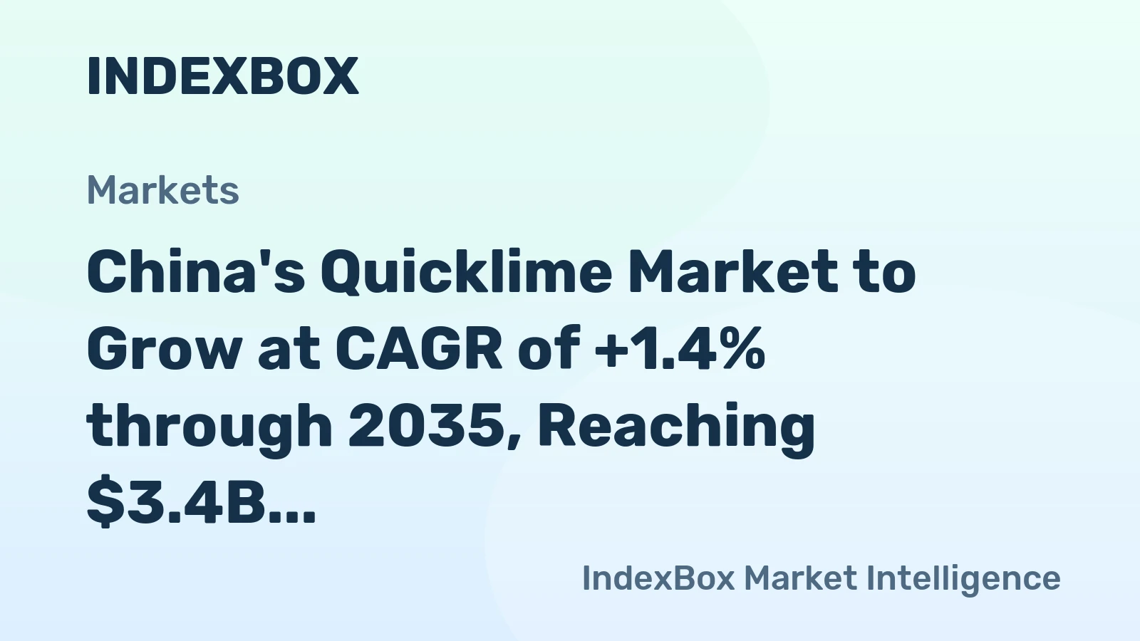 China's Quicklime Market to Grow at CAGR of +1.4% through 2035, Reaching $3.4B in Value