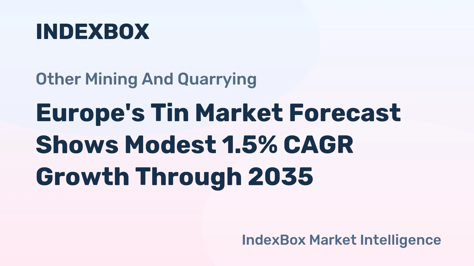 Europe's Tin Market Forecast Shows Modest 1.5% CAGR Growth Through 2035
