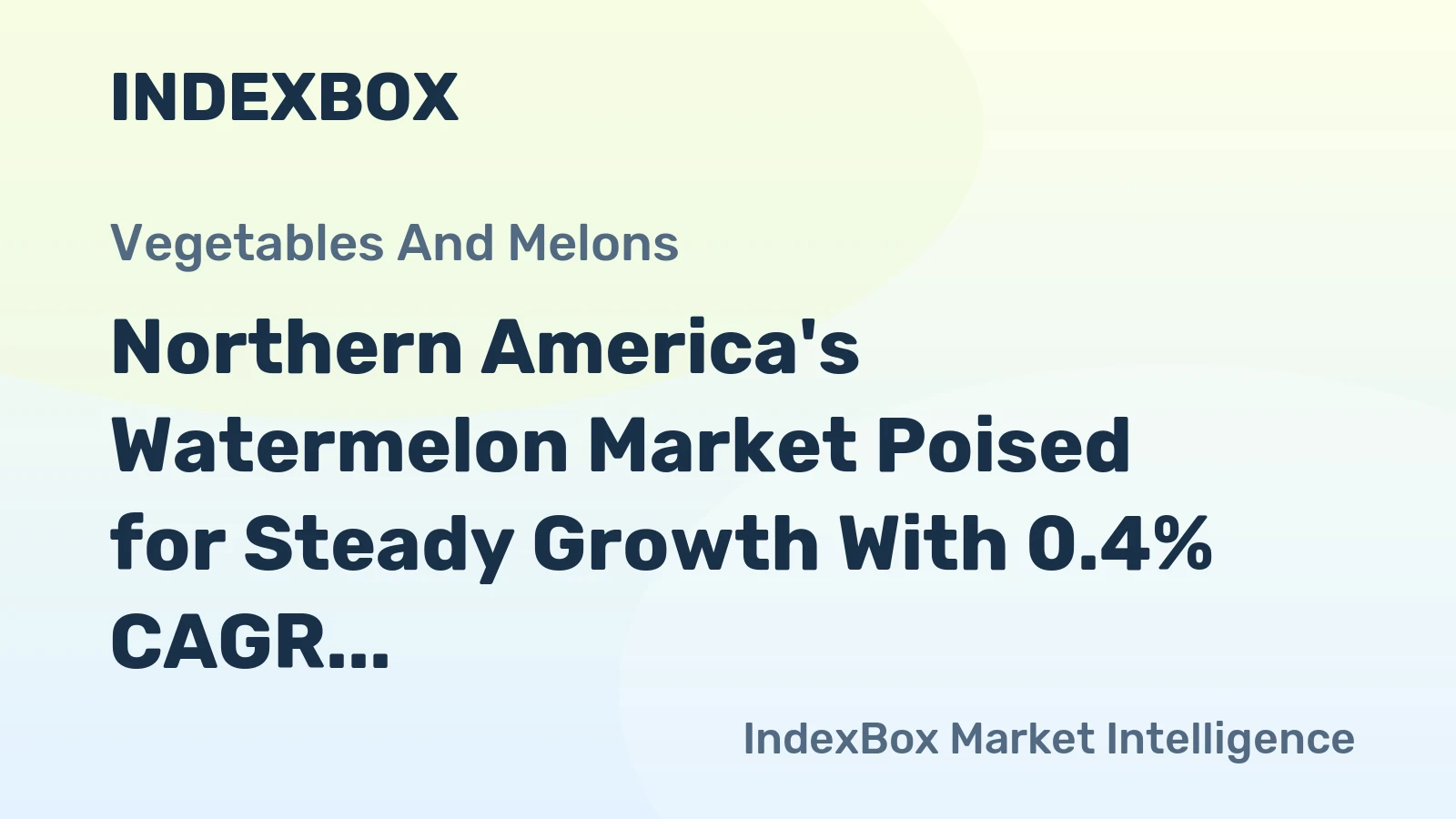 Northern America's Watermelon Market Poised for Steady Growth With 0.4% CAGR Through 2035