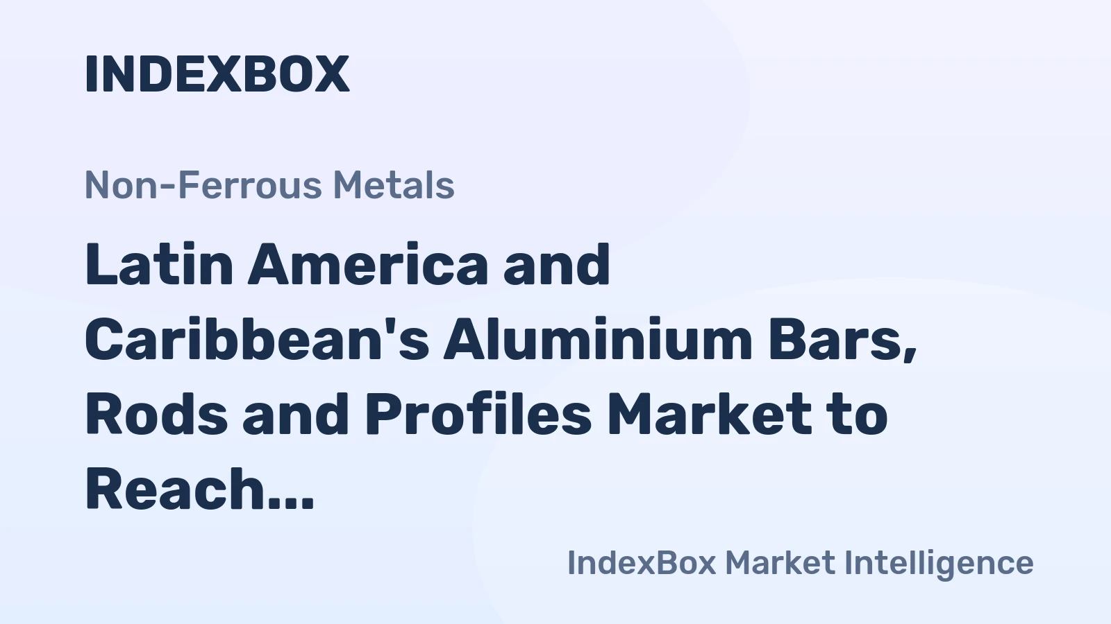 Latin America and Caribbean's Aluminium Bars, Rods and Profiles Market to Reach 4.2M Tons and $27B by 2035