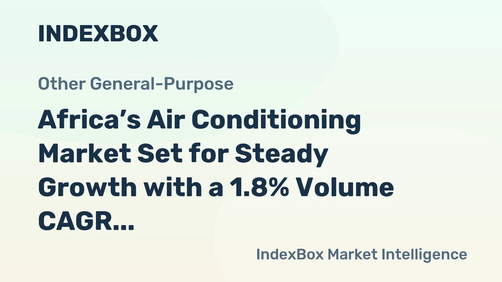 Africa’s Air Conditioning Market Set for Steady Growth with a 1.8% Volume CAGR