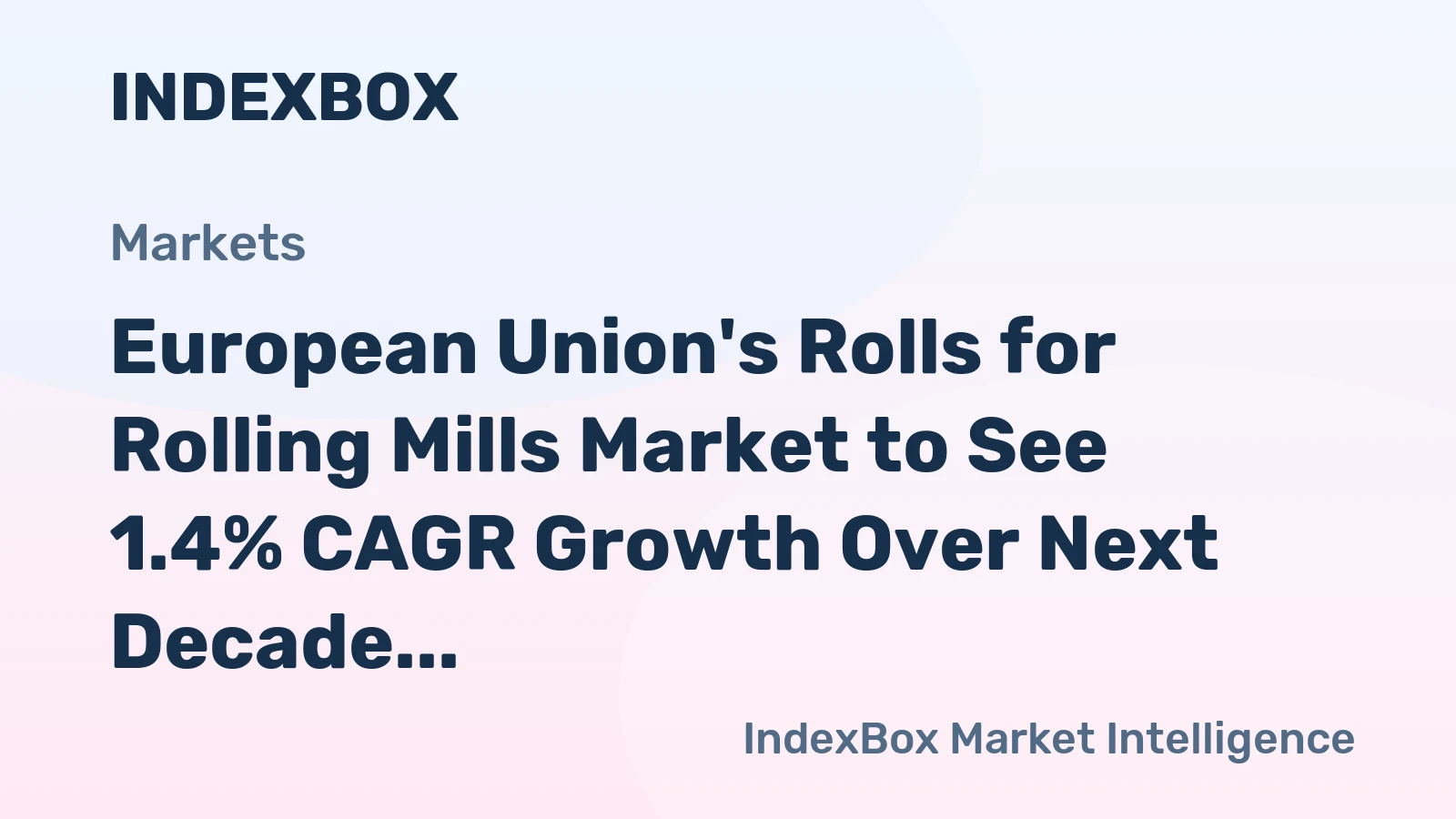 European Union's Rolls for Rolling Mills Market to See 1.4% CAGR Growth Over Next Decade
