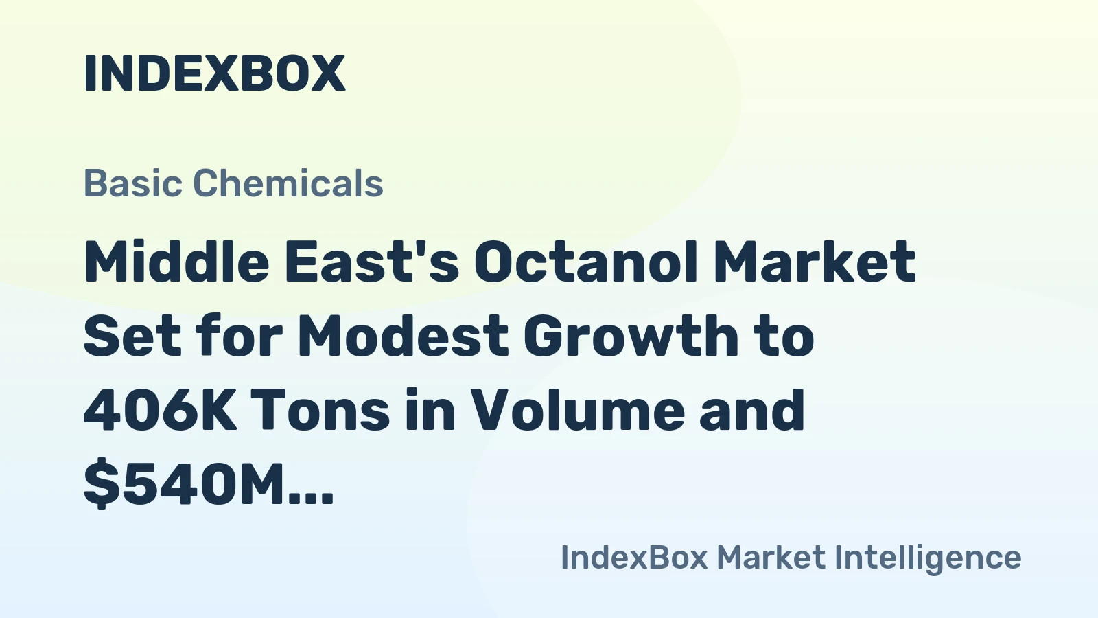 Middle East's Octanol Market Set for Modest Growth to 406K Tons in Volume and $540M in Value