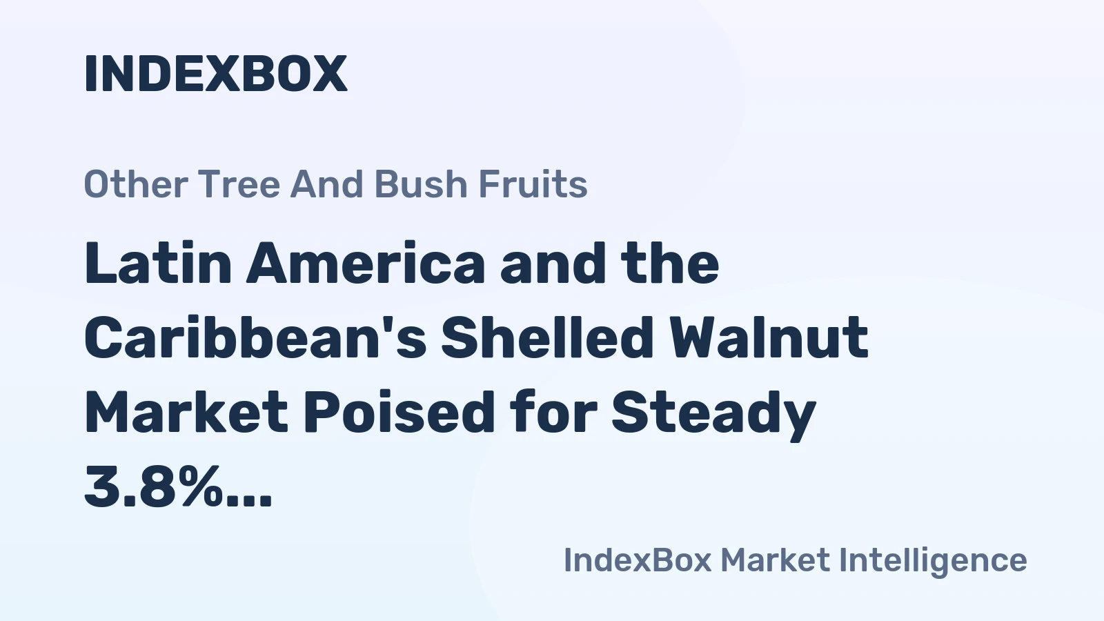 Latin America and the Caribbean's Shelled Walnut Market Poised for Steady 3.8% CAGR Growth Through 2035