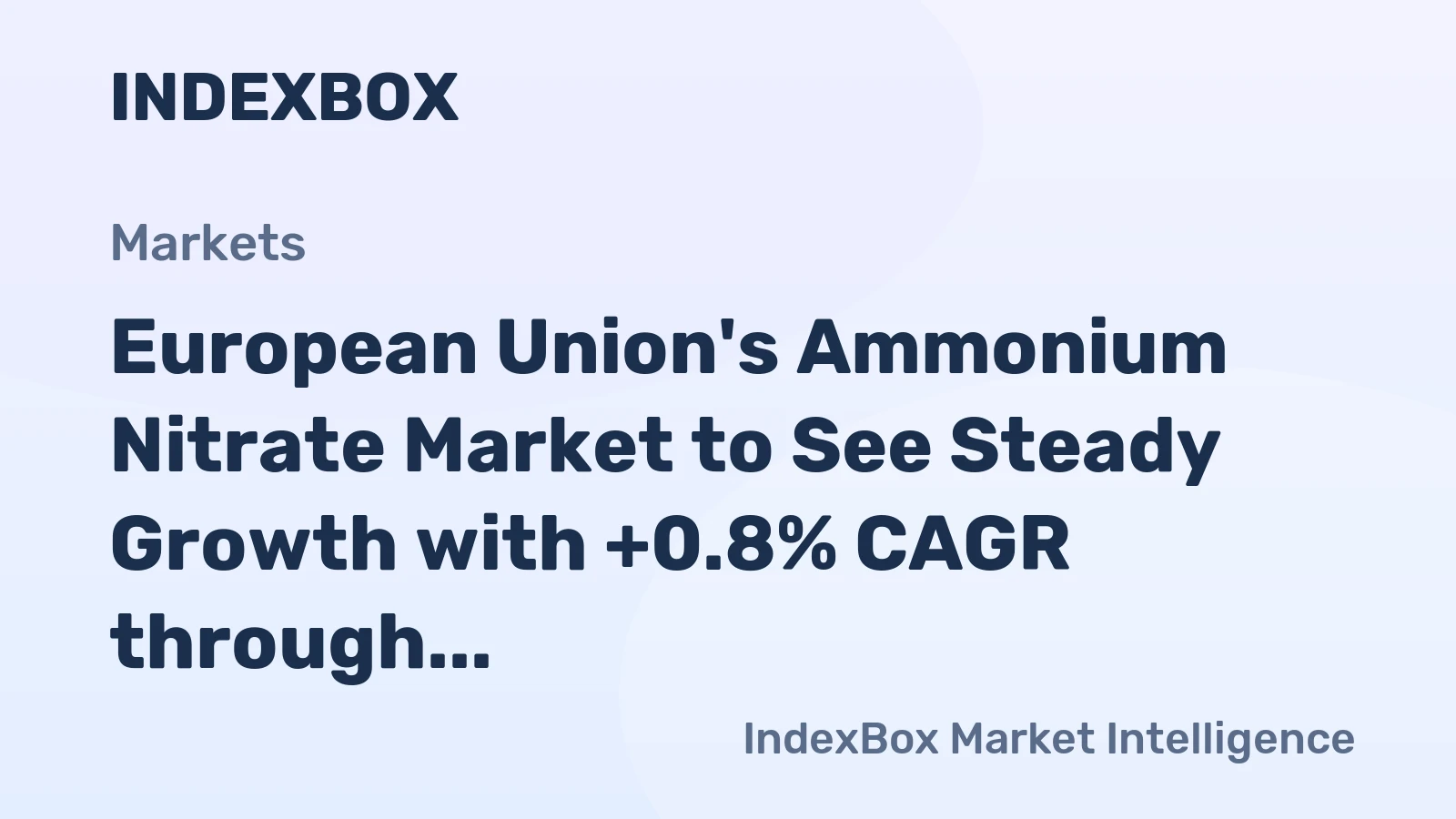 European Union's Ammonium Nitrate Market to See Steady Growth with +0.8% CAGR through 2035