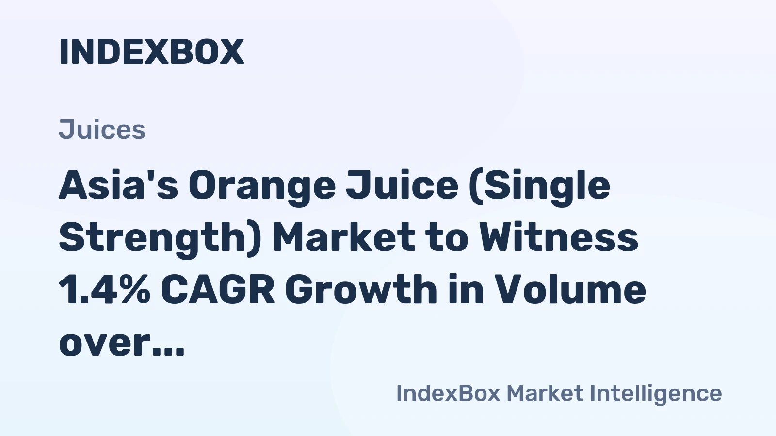 Asia's Orange Juice (Single Strength) Market to Witness 1.4% CAGR Growth in Volume over the Next Decade