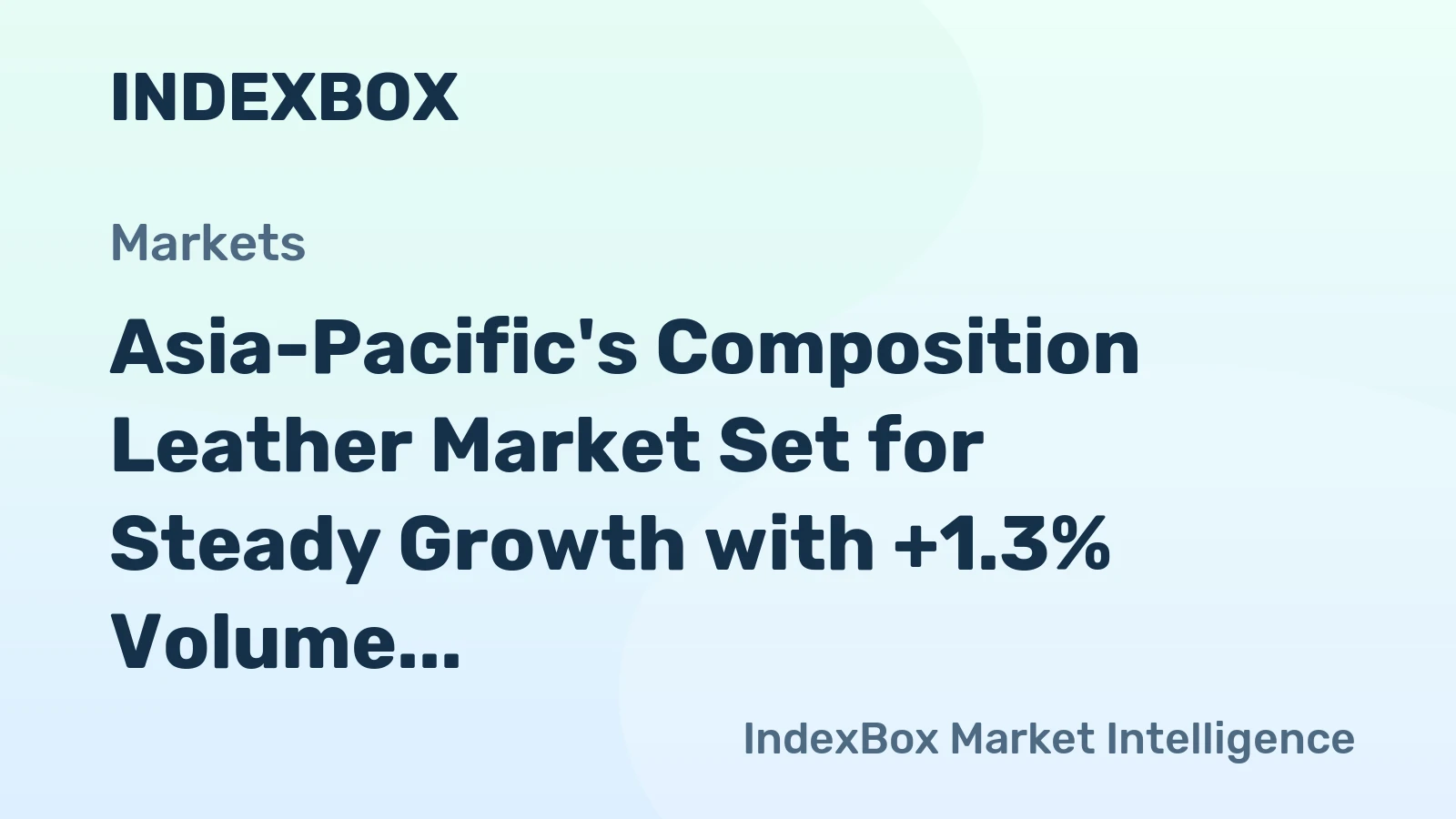 Asia-Pacific's Composition Leather Market Set for Steady Growth with +1.3% Volume CAGR Through 2035