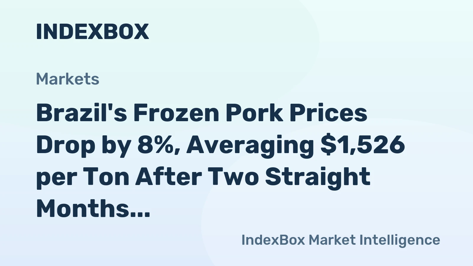 Brazil's Frozen Pork Prices Drop by 8%, Averaging $1,526 per Ton After Two Straight Months of Decline