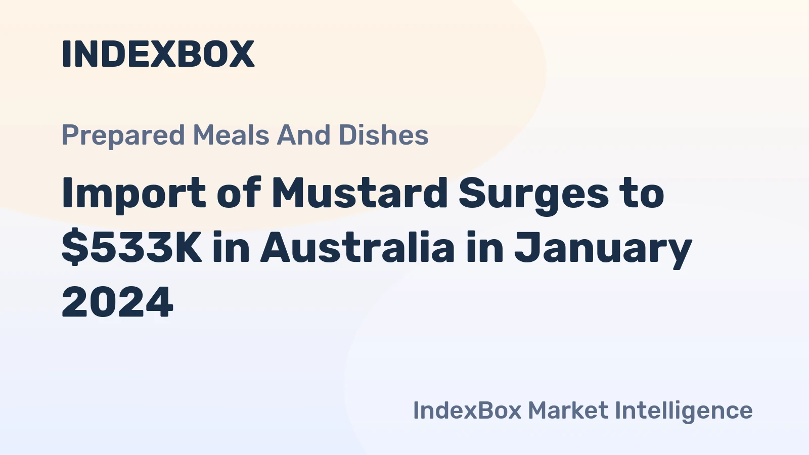 Import of Mustard Surges to $533K in Australia in January 2024