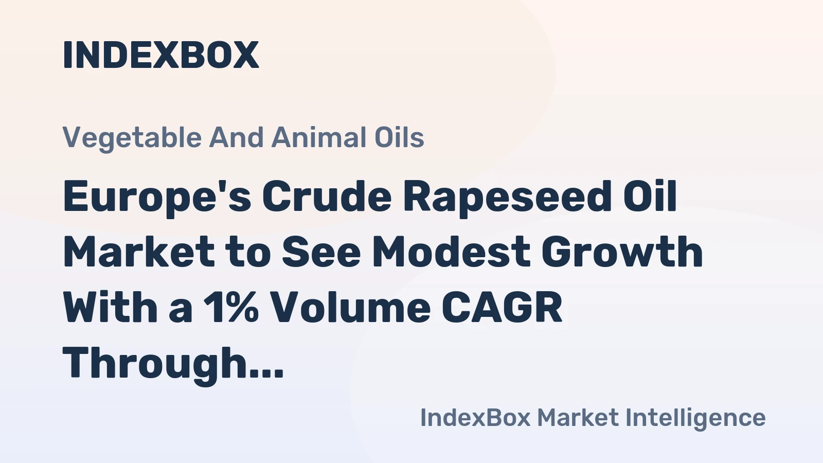Europe's Crude Rapeseed Oil Market to See Modest Growth With a 1% Volume CAGR Through 2035