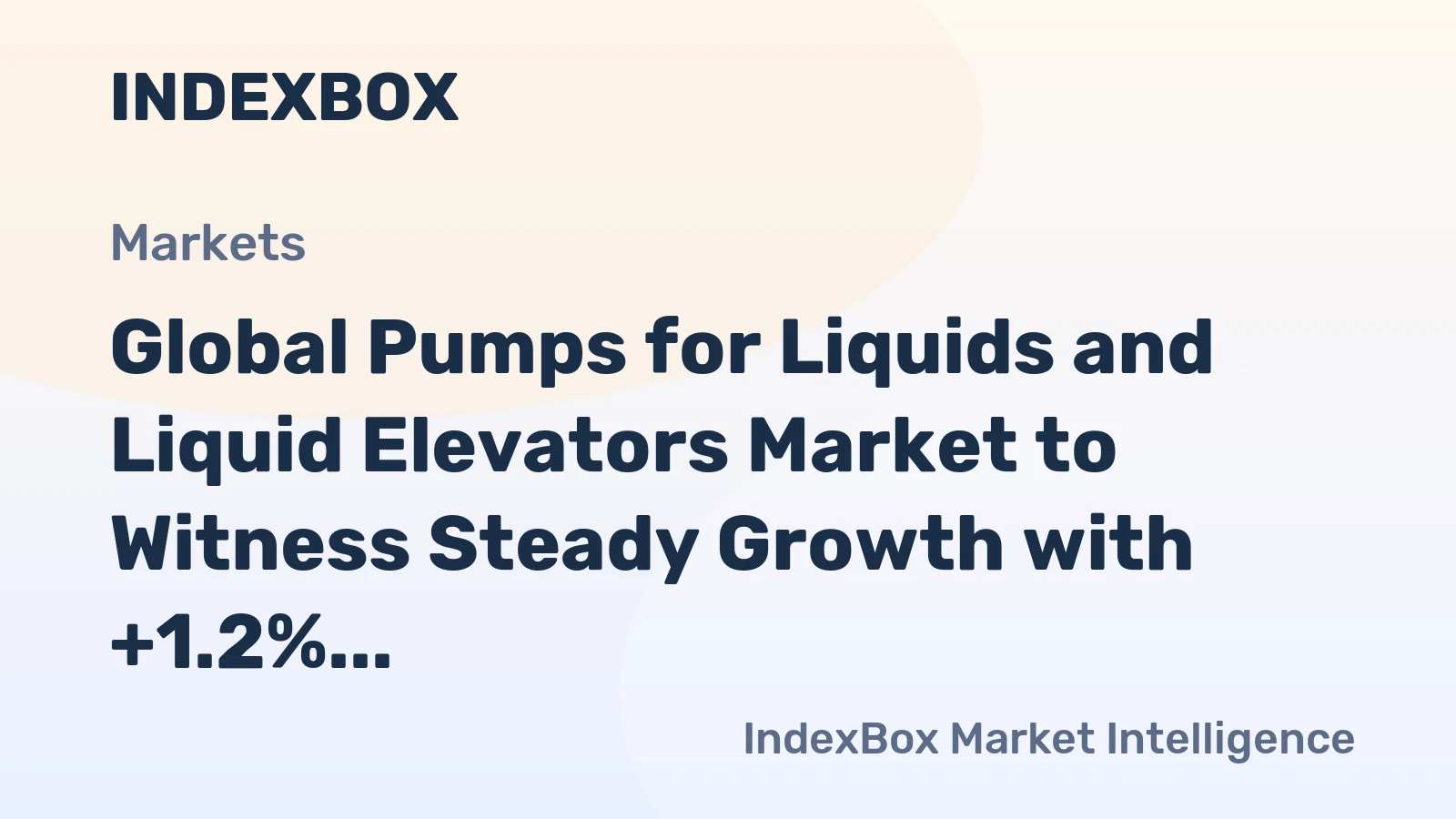 Global Pumps for Liquids and Liquid Elevators Market to Witness Steady Growth with +1.2% CAGR