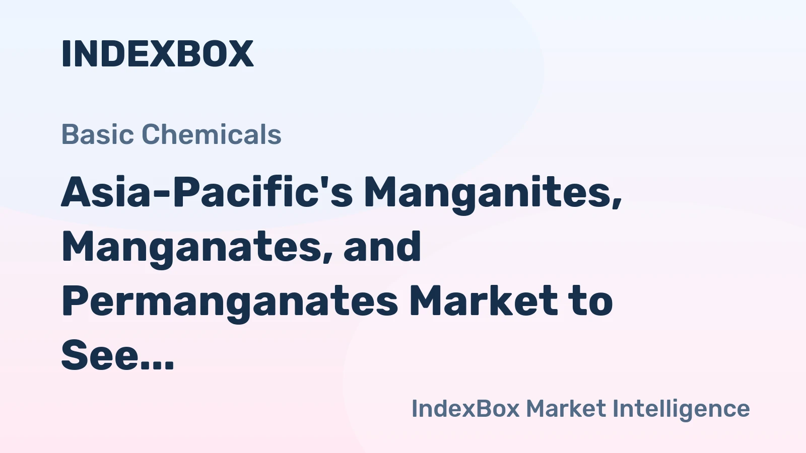 Asia-Pacific's Manganites, Manganates, and Permanganates Market to See Steady Growth with CAGR of +0.9% by 2035