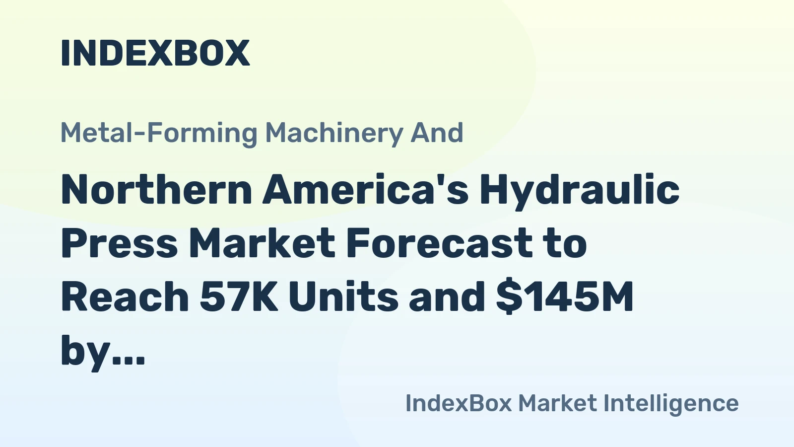Northern America's Hydraulic Press Market Forecast to Reach 57K Units and $145M by 2035