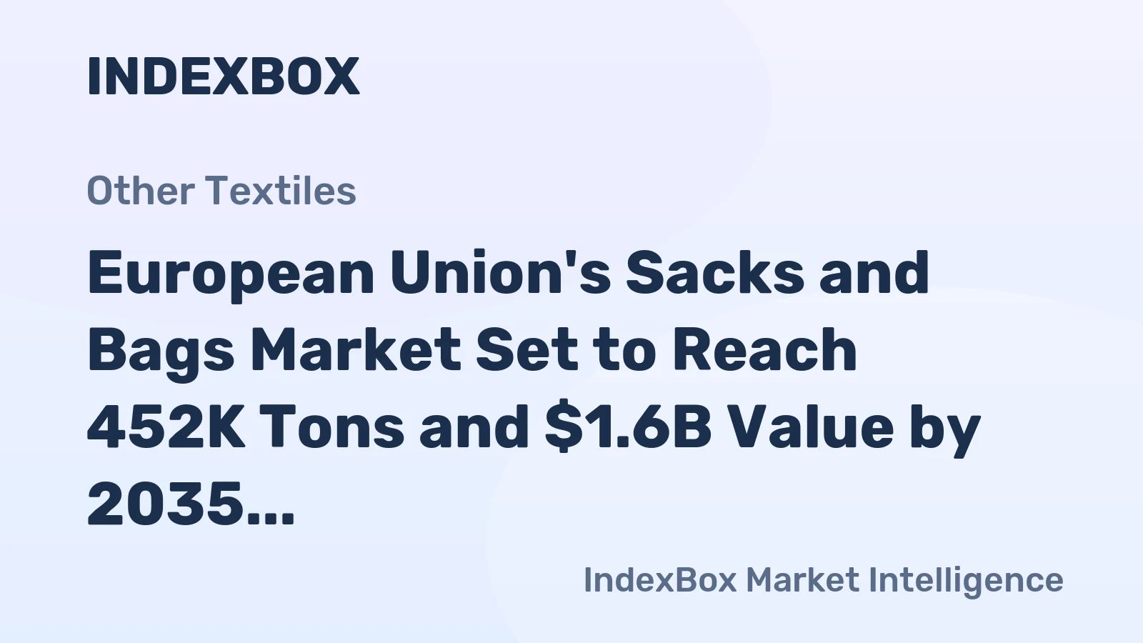 European Union's Sacks and Bags Market Set to Reach 452K Tons and $1.6B Value by 2035