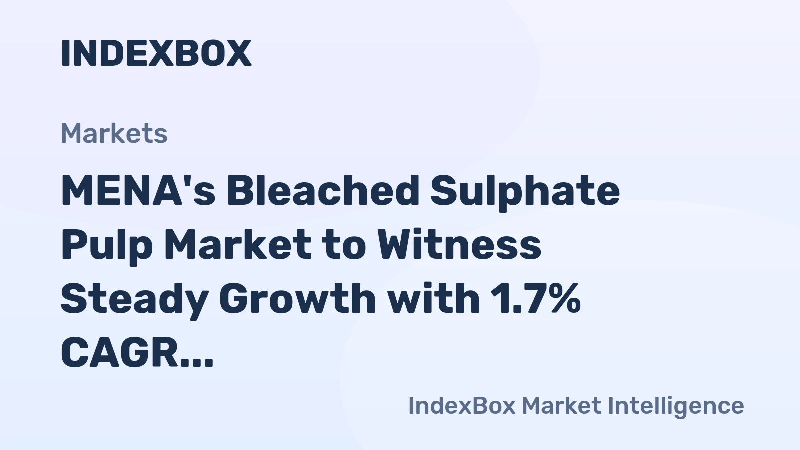 MENA's Bleached Sulphate Pulp Market to Witness Steady Growth with 1.7% CAGR until 2035, Reaching $2.9B in Value