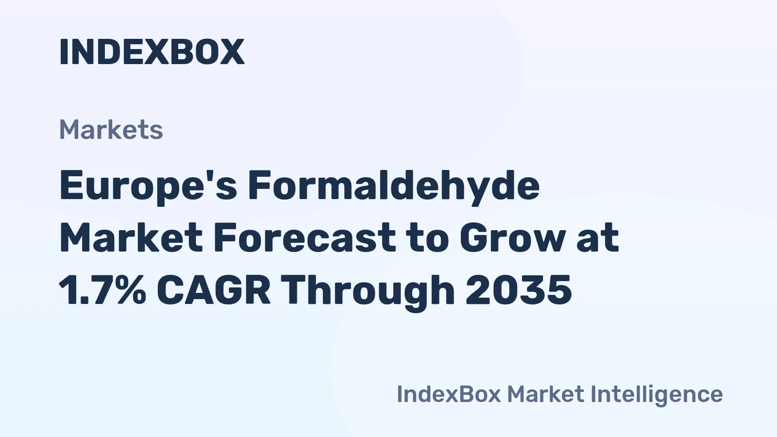Europe's Formaldehyde Market Forecast to Grow at 1.7% CAGR Through 2035
