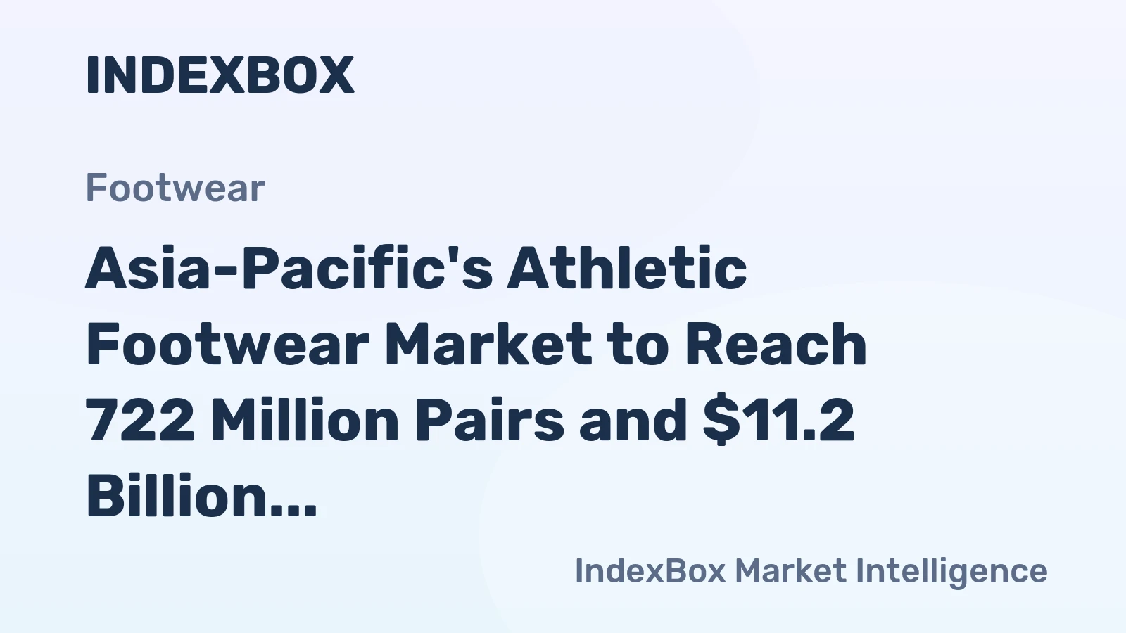 Asia-Pacific's Athletic Footwear Market to Reach 722 Million Pairs and $11.2 Billion by 2035