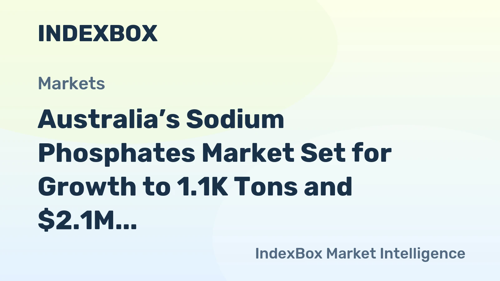 Australia’s Sodium Phosphates Market Set for Growth to 1.1K Tons and $2.1M by 2035