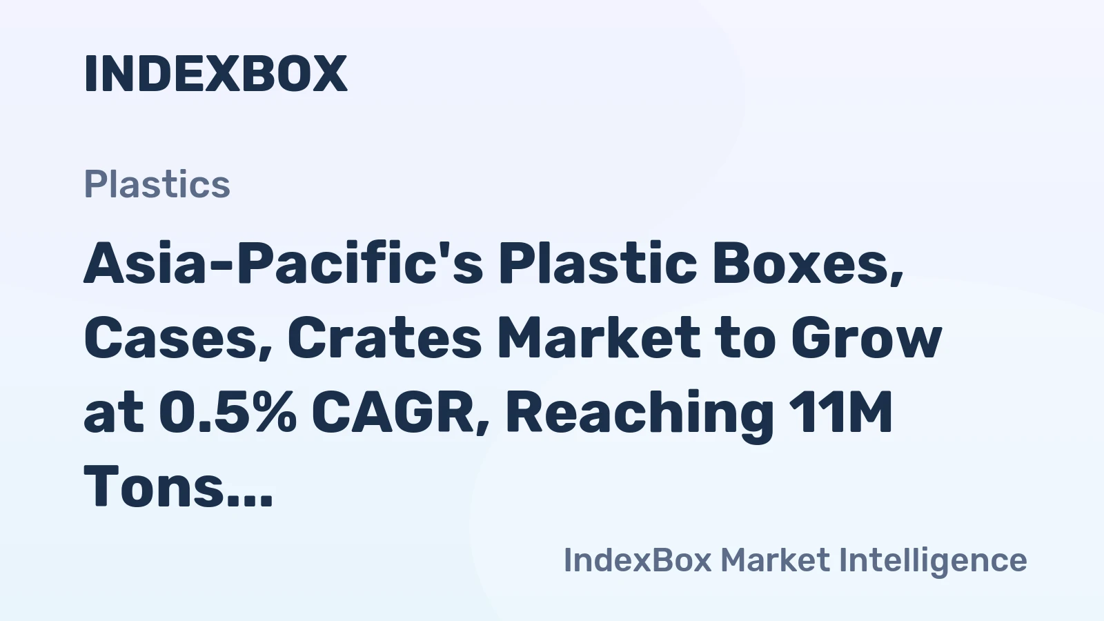 Asia-Pacific's Plastic Boxes, Cases, Crates Market to Grow at 0.5% CAGR, Reaching 11M Tons by 2035