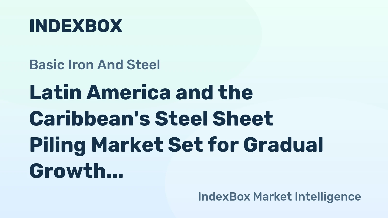 Latin America and the Caribbean's Steel Sheet Piling Market Set for Gradual Growth to 62K Tons
