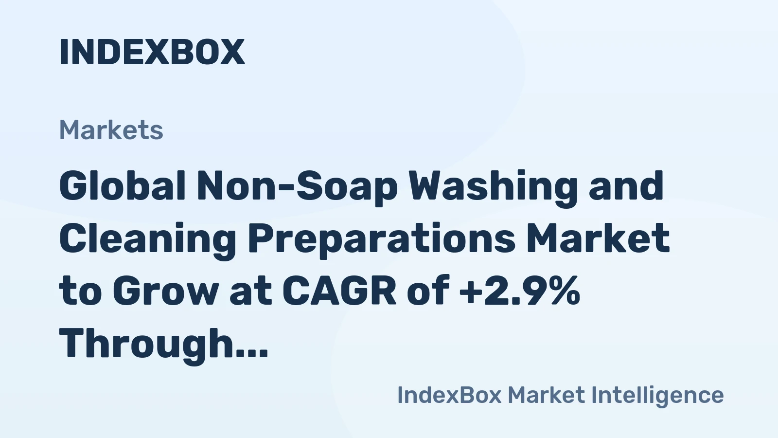 Global Non-Soap Washing and Cleaning Preparations Market to Grow at CAGR of +2.9% Through 2035