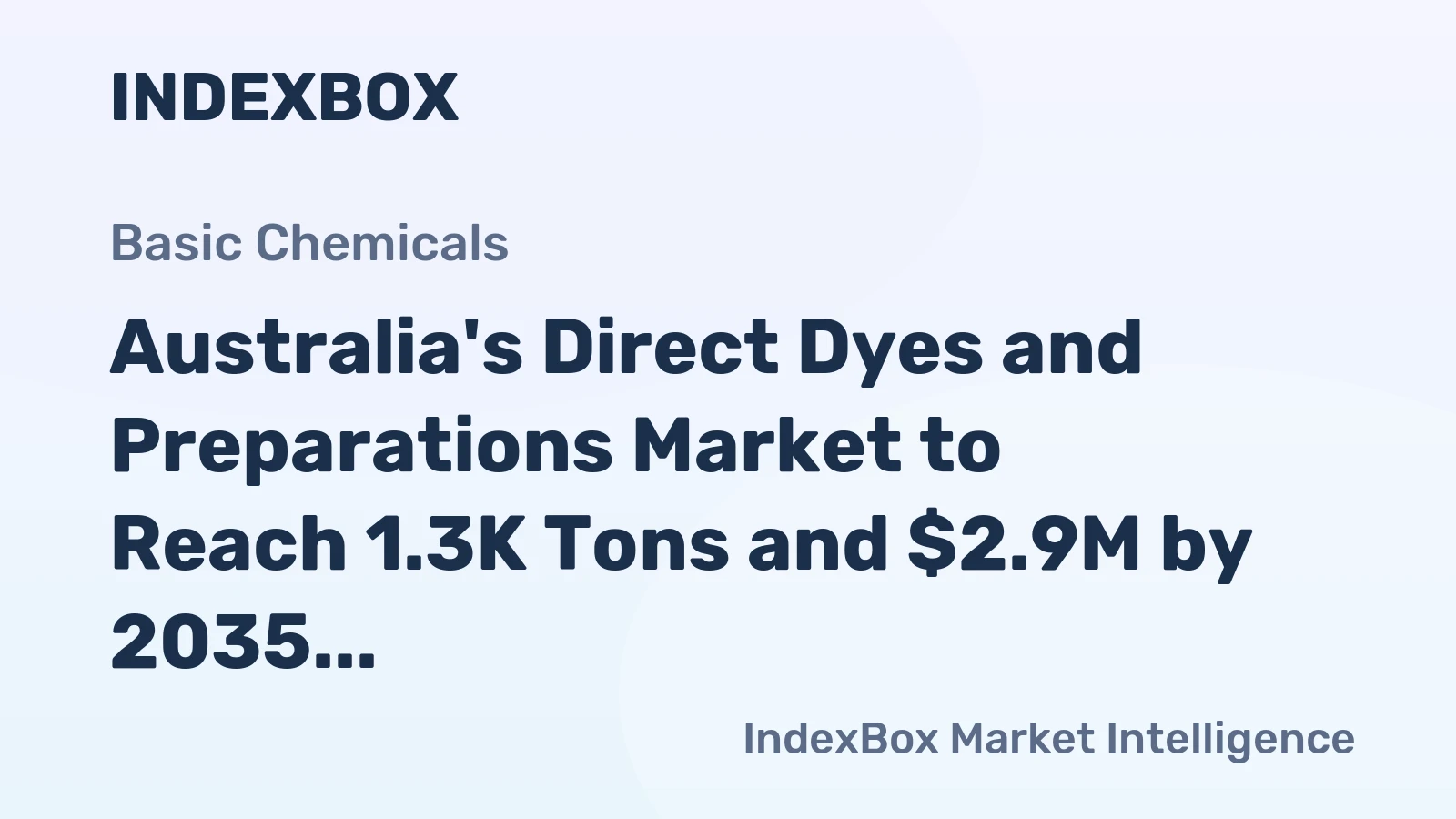 Australia's Direct Dyes and Preparations Market to Reach 1.3K Tons and $2.9M by 2035