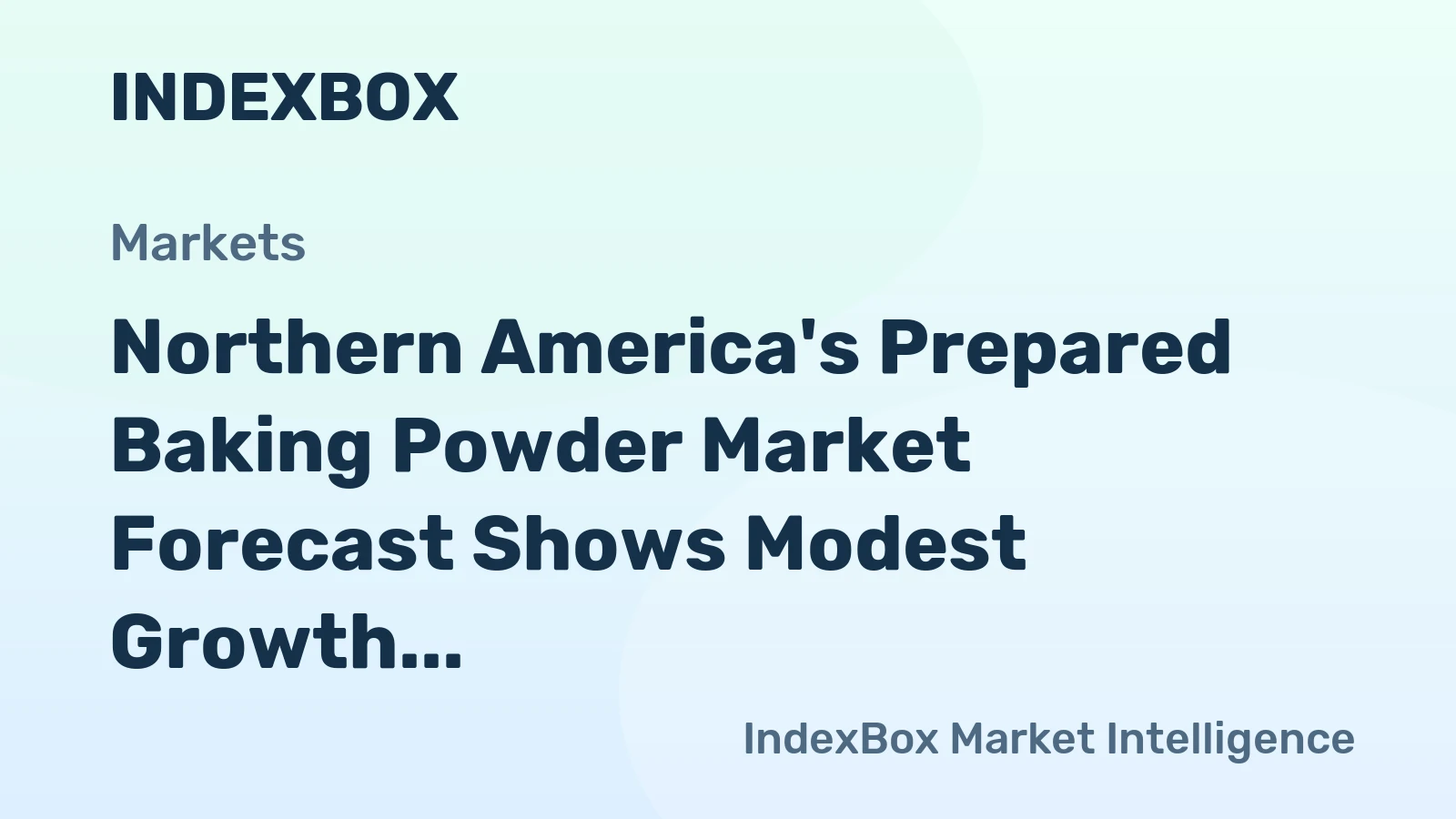 Northern America's Prepared Baking Powder Market Forecast Shows Modest Growth with +0.3% CAGR Through 2035