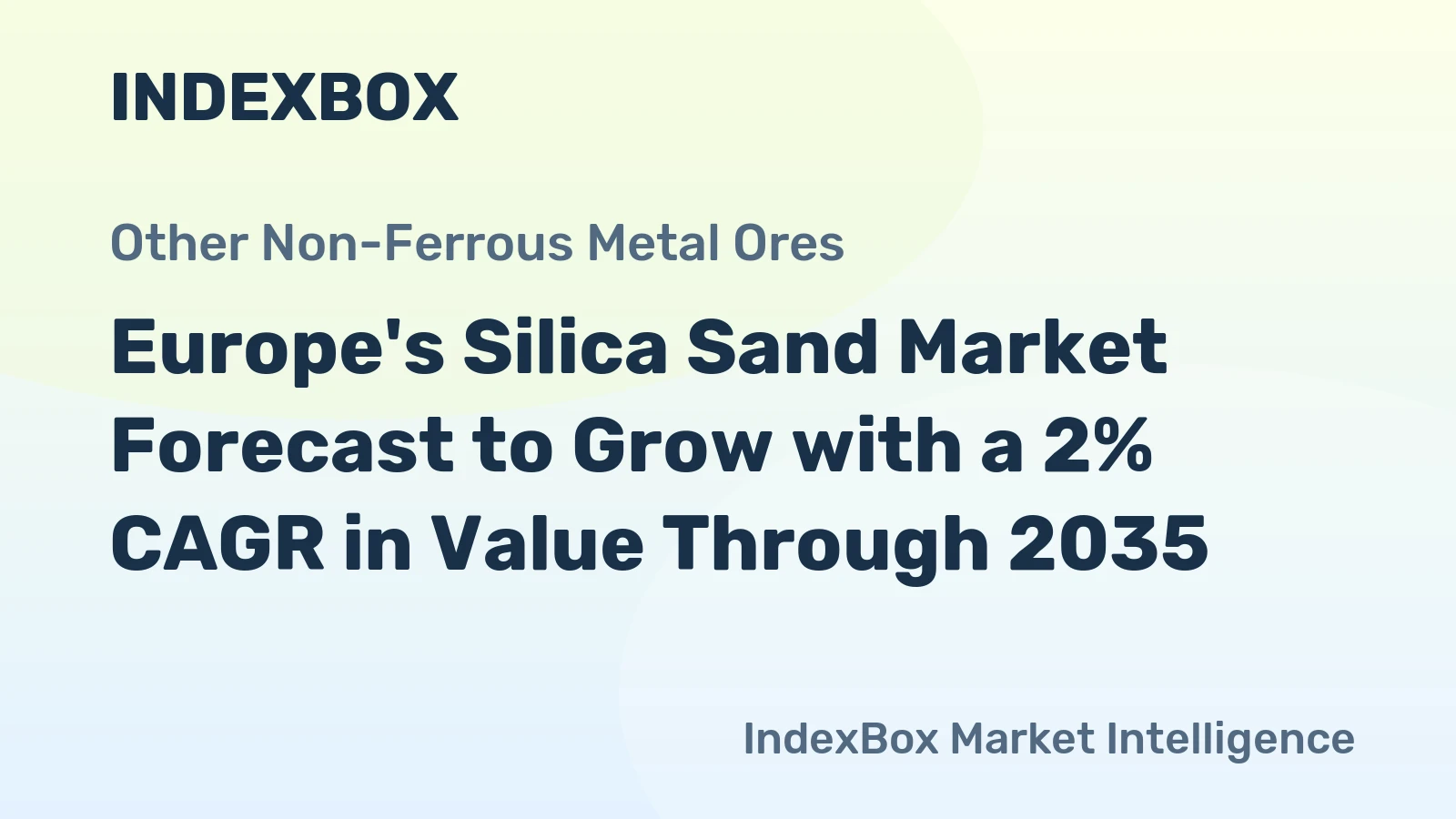 Europe's Silica Sand Market Forecast to Grow with a 2% CAGR in Value Through 2035