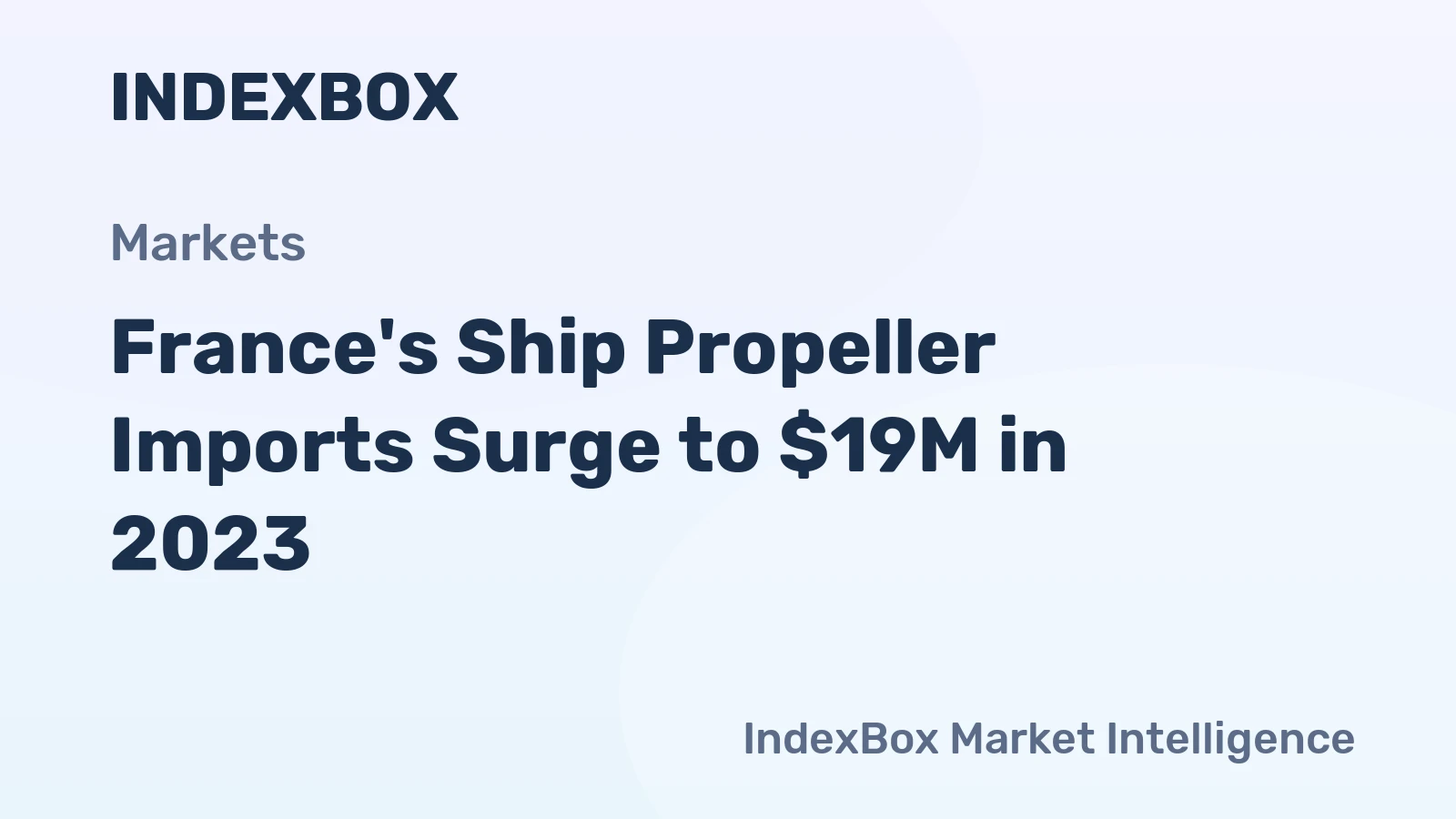 France's Ship Propeller Imports Surge to $19M in 2023