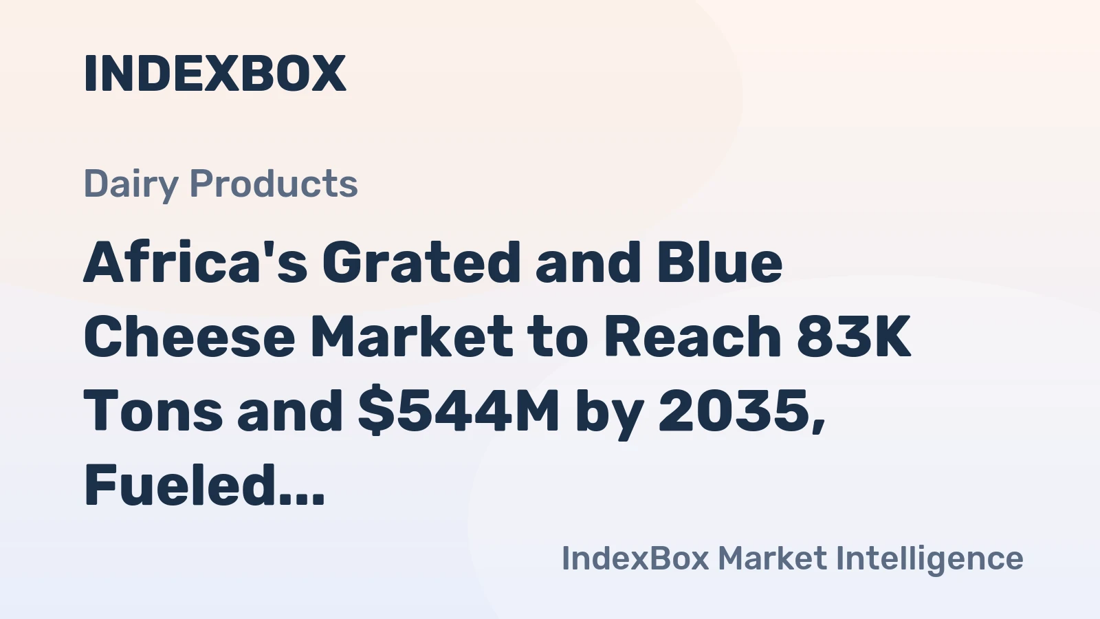 Africa's Grated and Blue Cheese Market to Reach 83K Tons and $544M by 2035, Fueled by Rising Demand