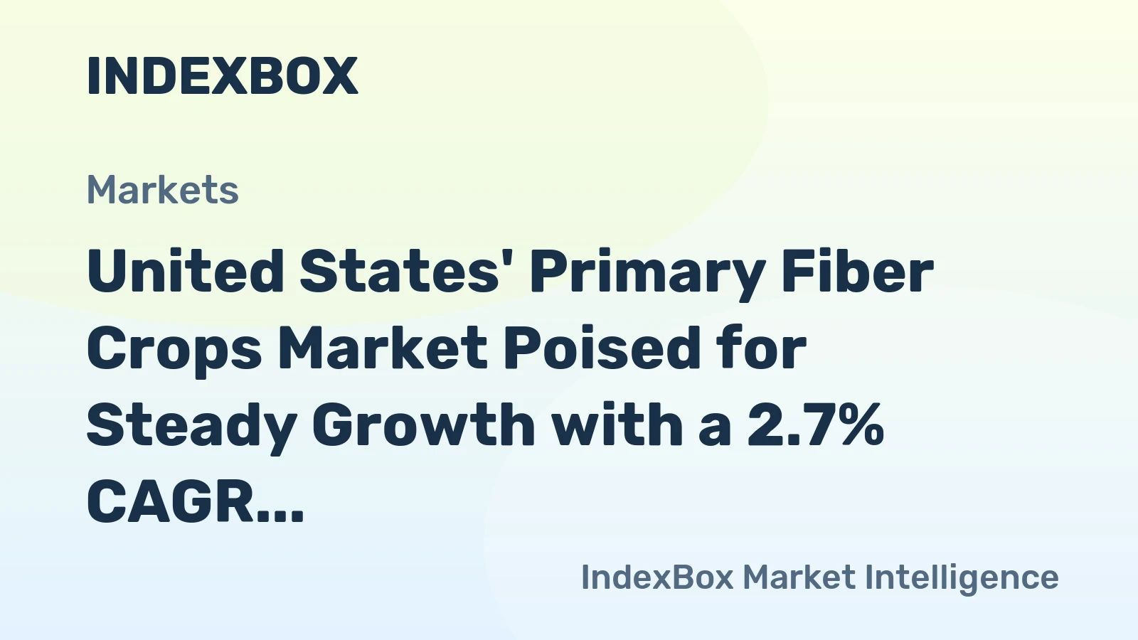 United States' Primary Fiber Crops Market Poised for Steady Growth with a 2.7% CAGR