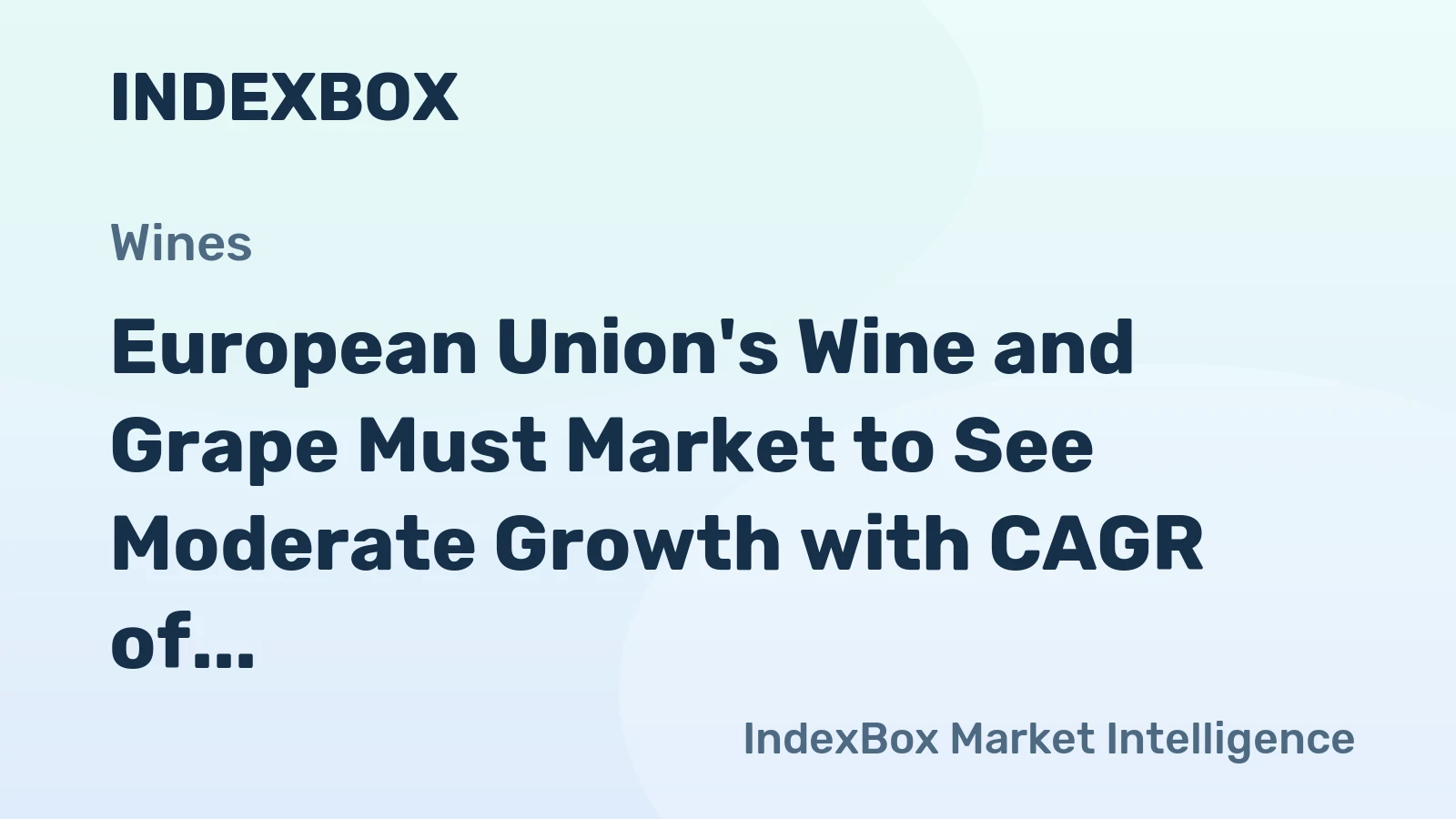 European Union's Wine and Grape Must Market to See Moderate Growth with CAGR of +0.7%