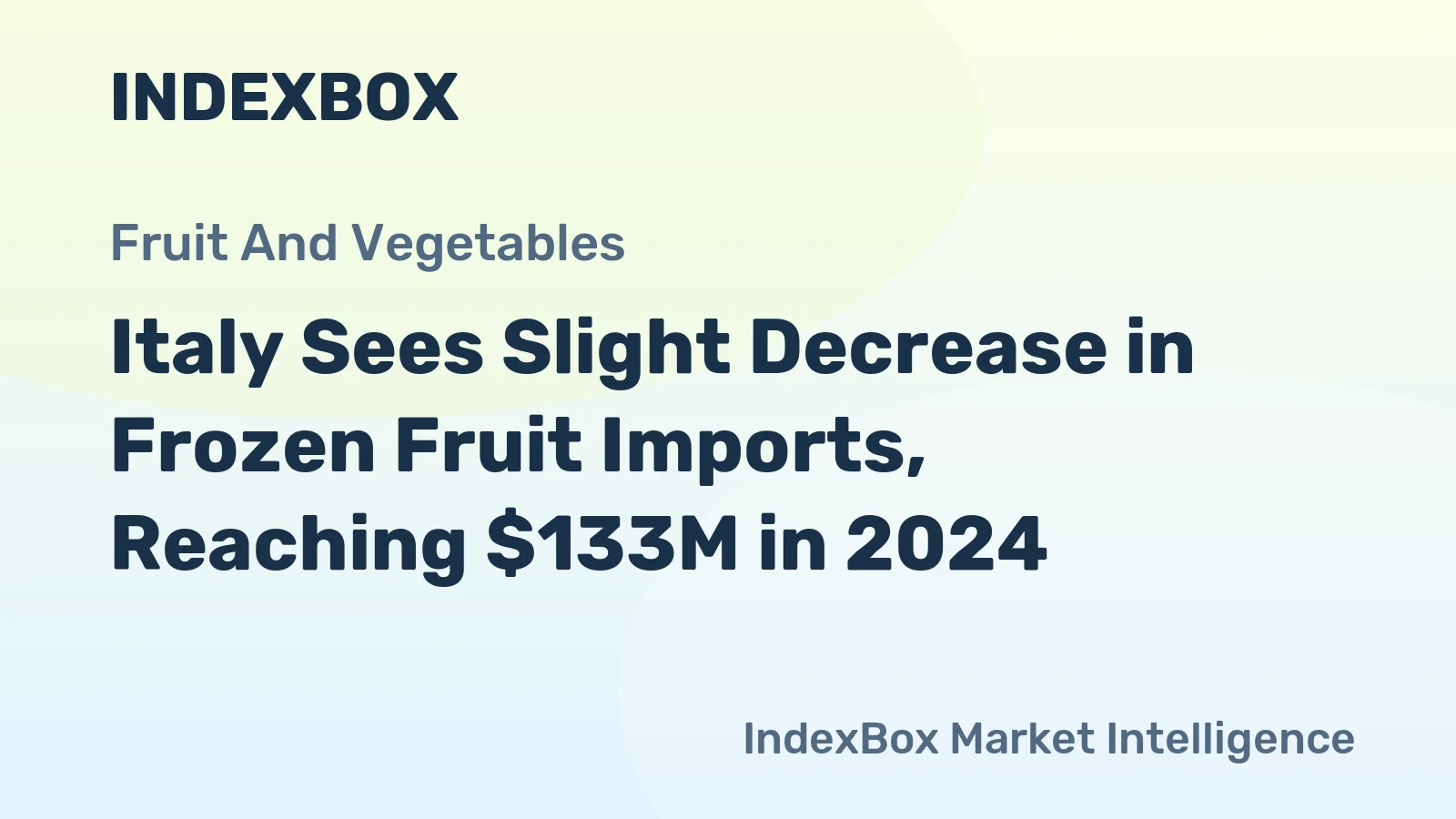 Italy Sees Slight Decrease in Frozen Fruit Imports, Reaching $133M in 2024