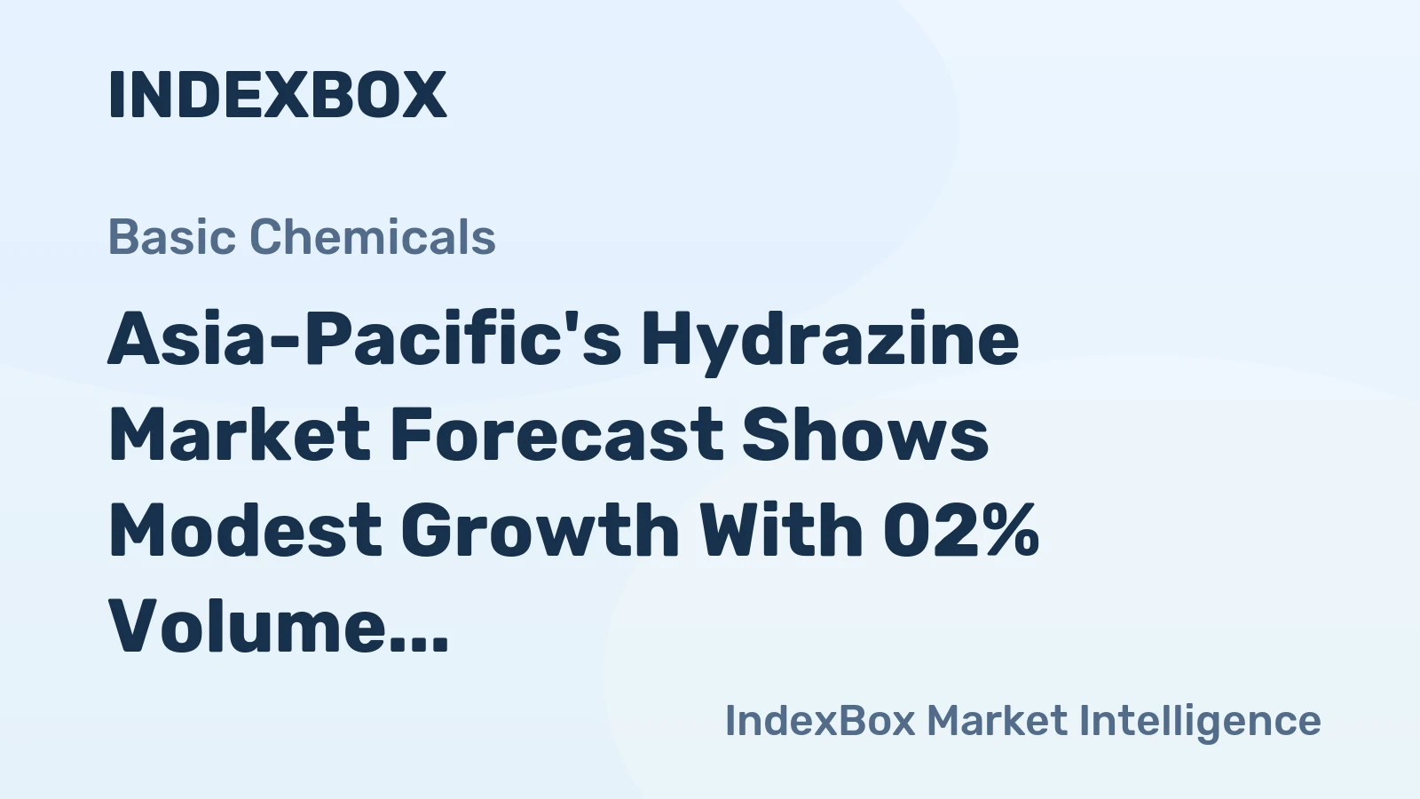 Asia-Pacific's Hydrazine Market Forecast Shows Modest Growth With 02% Volume CAGR Through 2035