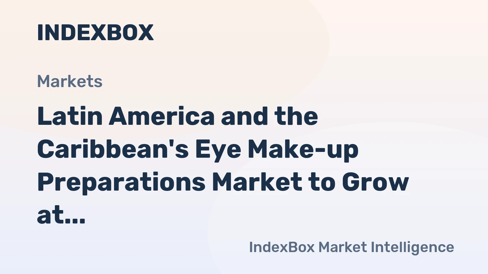 Latin America and the Caribbean's Eye Make-up Preparations Market to Grow at a CAGR of +1.2% from 2024 to 2035