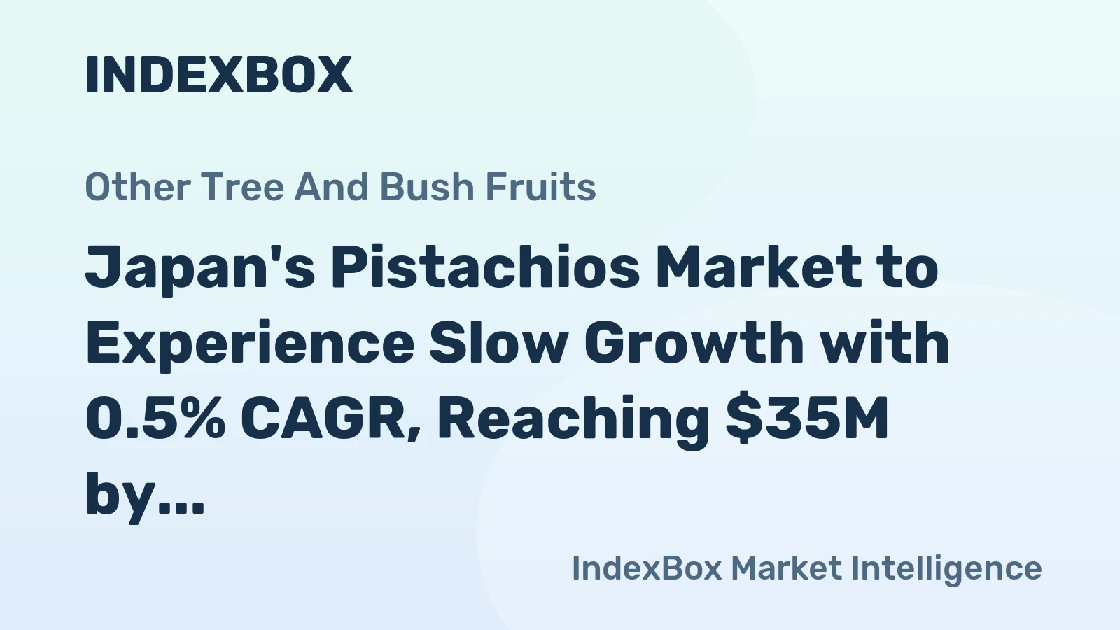 Japan's Pistachios Market to Experience Slow Growth with 0.5% CAGR, Reaching $35M by 2035