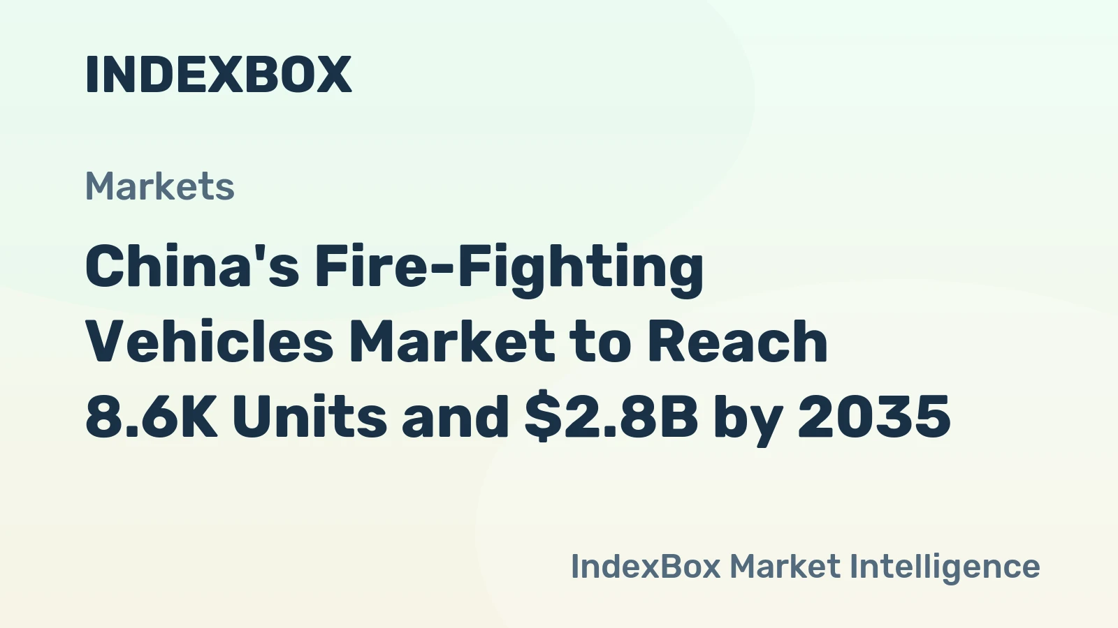 China's Fire-Fighting Vehicles Market to Reach 8.6K Units and $2.8B by 2035