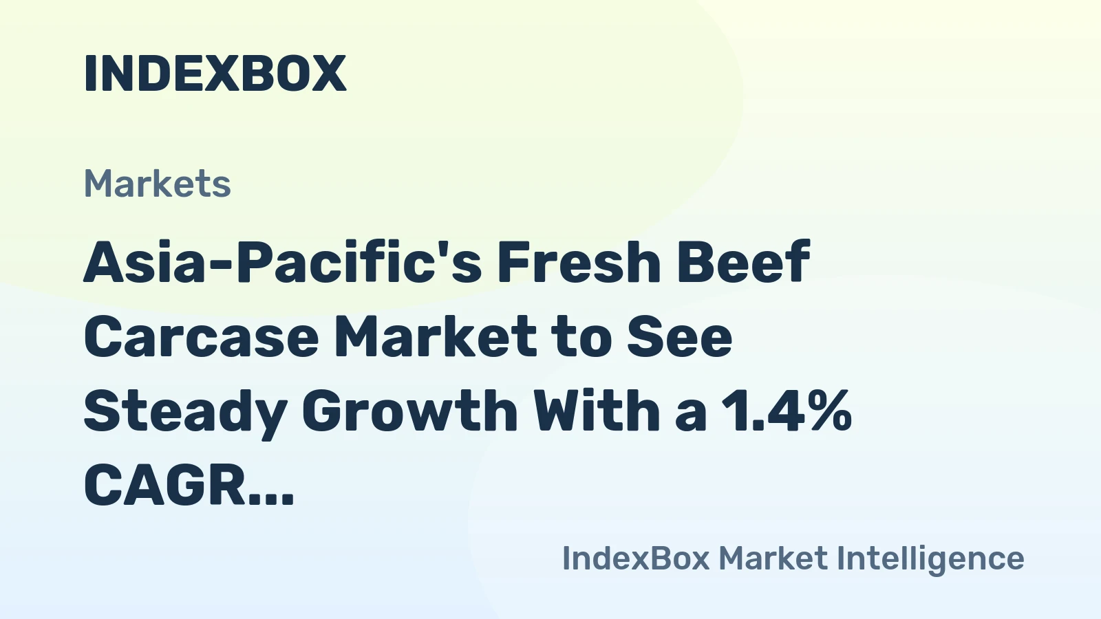 Asia-Pacific's Fresh Beef Carcase Market to See Steady Growth With a 1.4% CAGR in Value