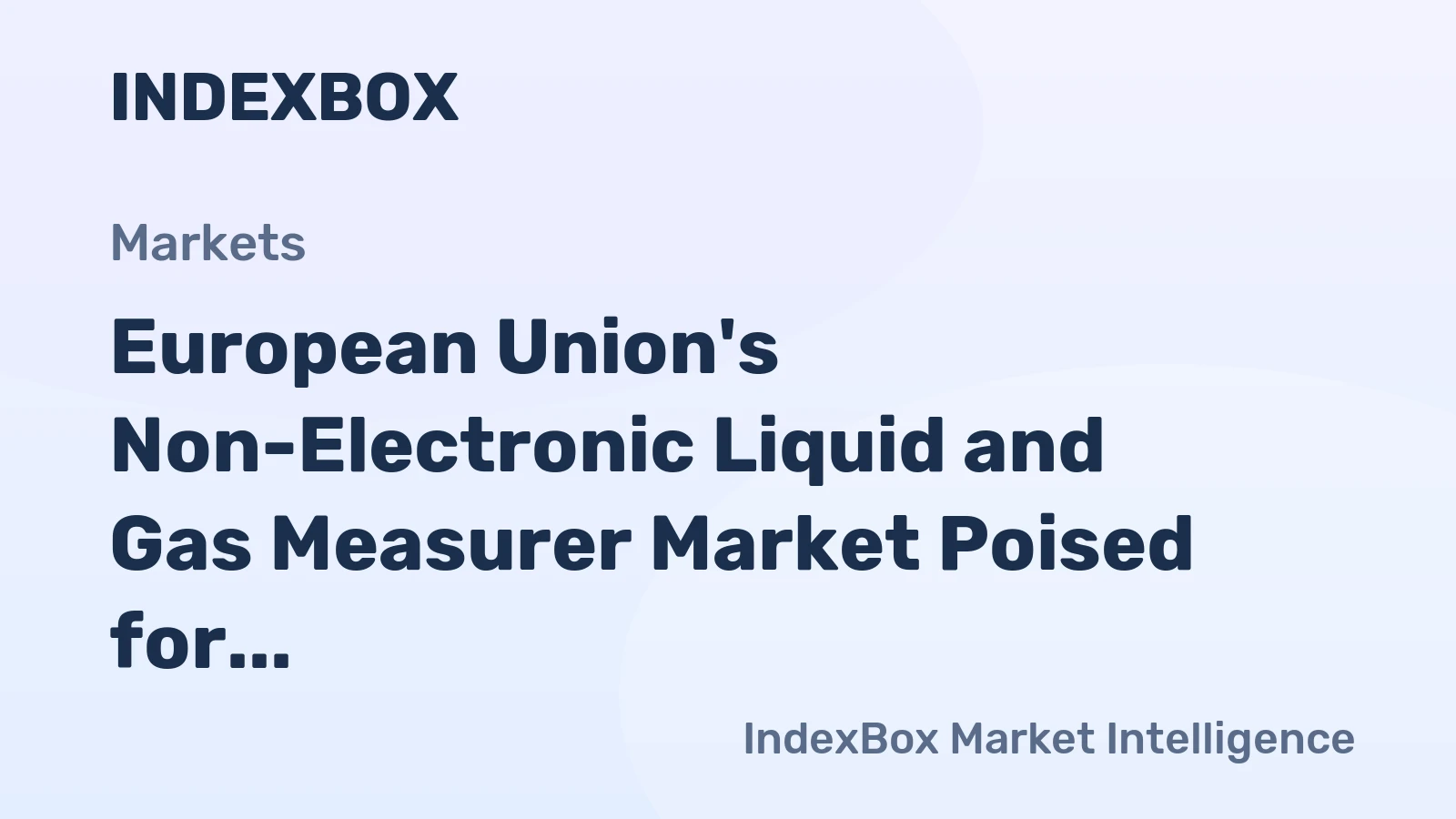 European Union's Non-Electronic Liquid and Gas Measurer Market Poised for Steady Growth With 3.7% CAGR in Value Through 2035