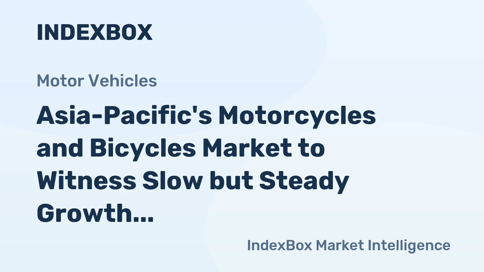 Asia-Pacific's Motorcycles and Bicycles Market to Witness Slow but Steady Growth with CAGR of +1.7%