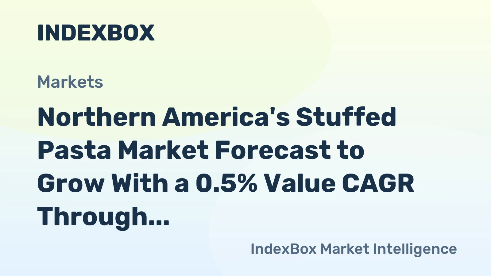 Northern America's Stuffed Pasta Market Forecast to Grow With a 0.5% Value CAGR Through 2035