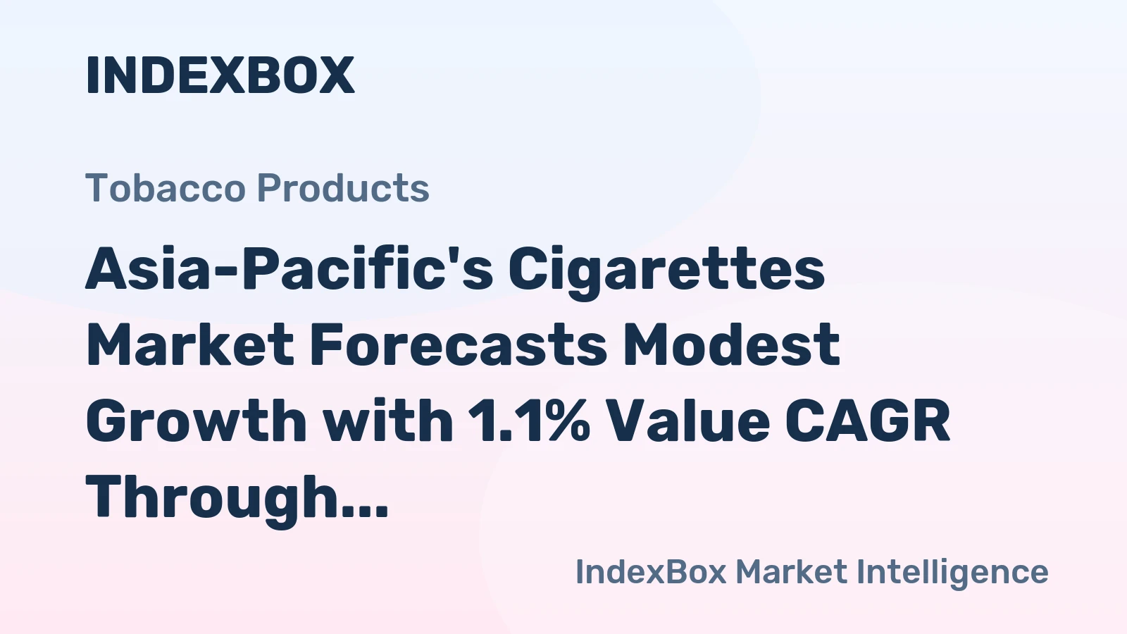 Asia-Pacific's Cigarettes Market Forecasts Modest Growth with 1.1% Value CAGR Through 2035
