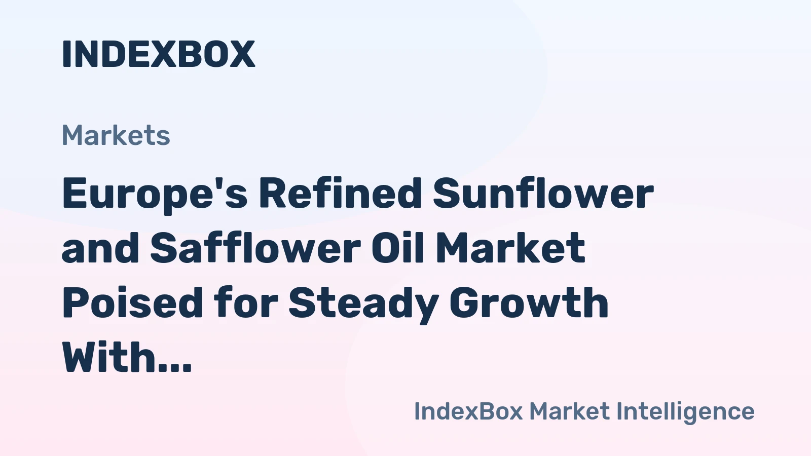 Europe's Refined Sunflower and Safflower Oil Market Poised for Steady Growth With 1.5% CAGR Through 2035