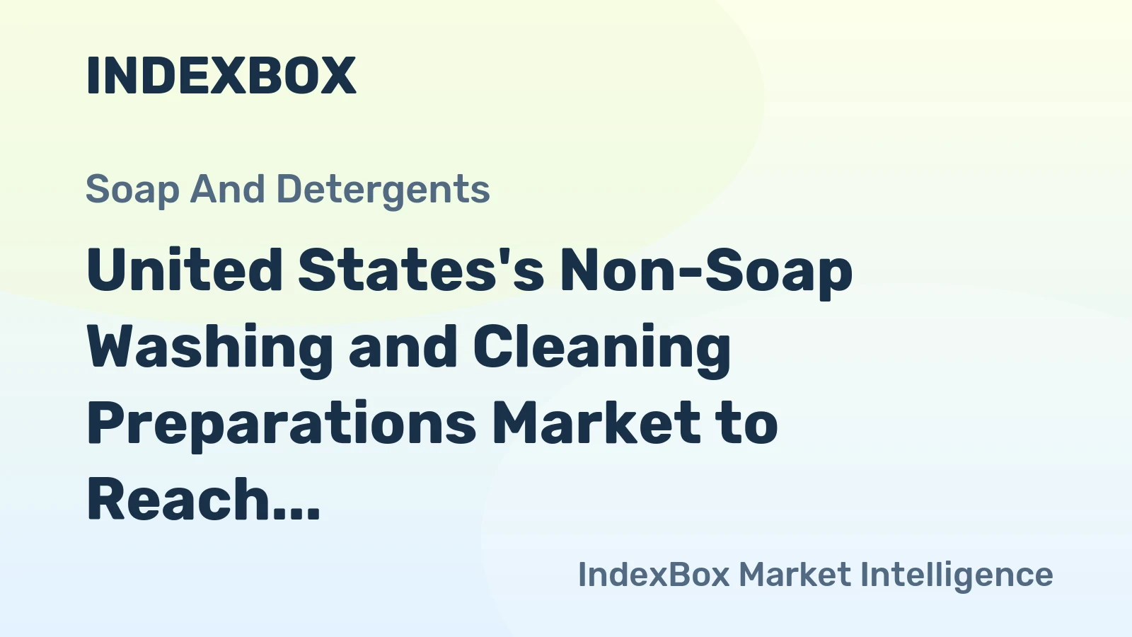 United States's Non-Soap Washing and Cleaning Preparations Market to Reach 12M Tons and $27.3B by 2035